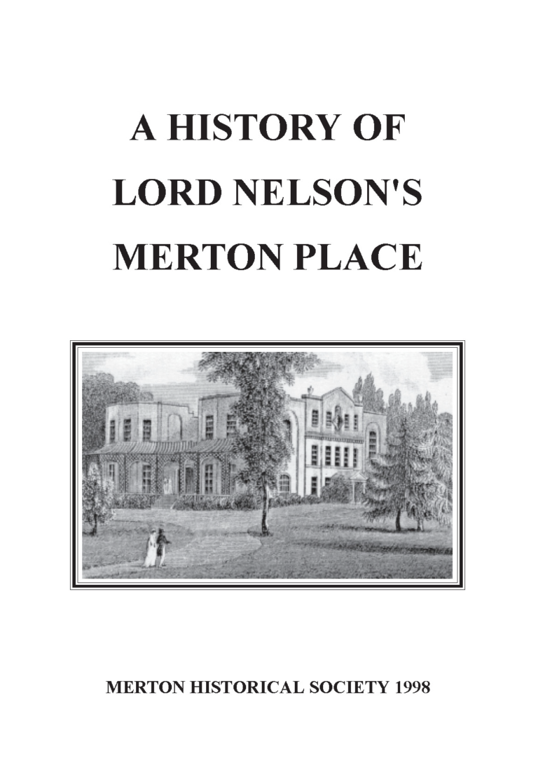 A History of Lord Nelson’s Merton Place – MERTON HISTORICAL SOCIETY
